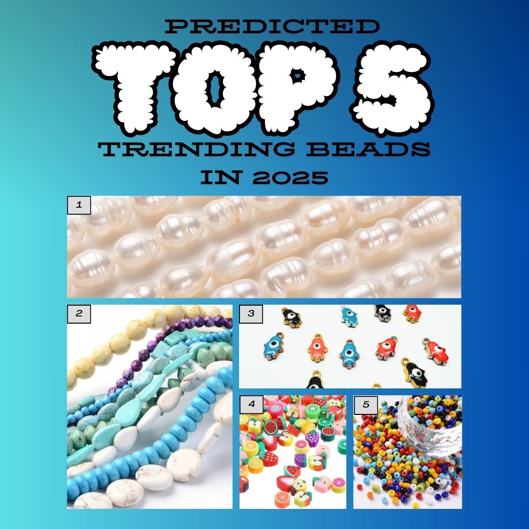Predicted Top 5 Trending Beads in 2025 – Heart Bead Studio